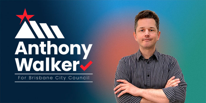 Anthony Walker for Brisbane City Council 2022